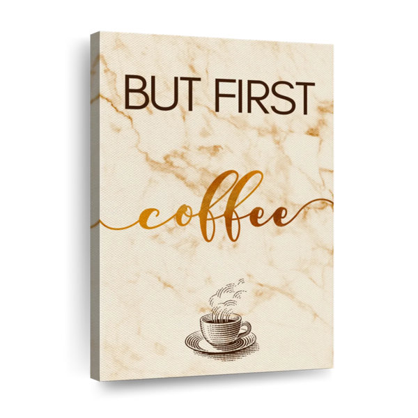 Winston Porter " Coffee Cup First Canvas Print " by Enchanté Designs - Wayfair Canada